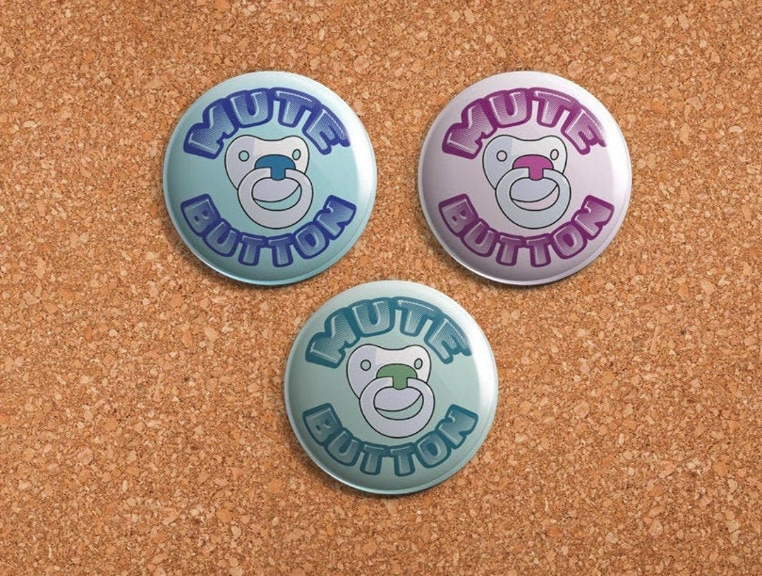 Pacifier Mute Button 1.75" Button or Magnet Set - Pinback - (blue, Pink ...