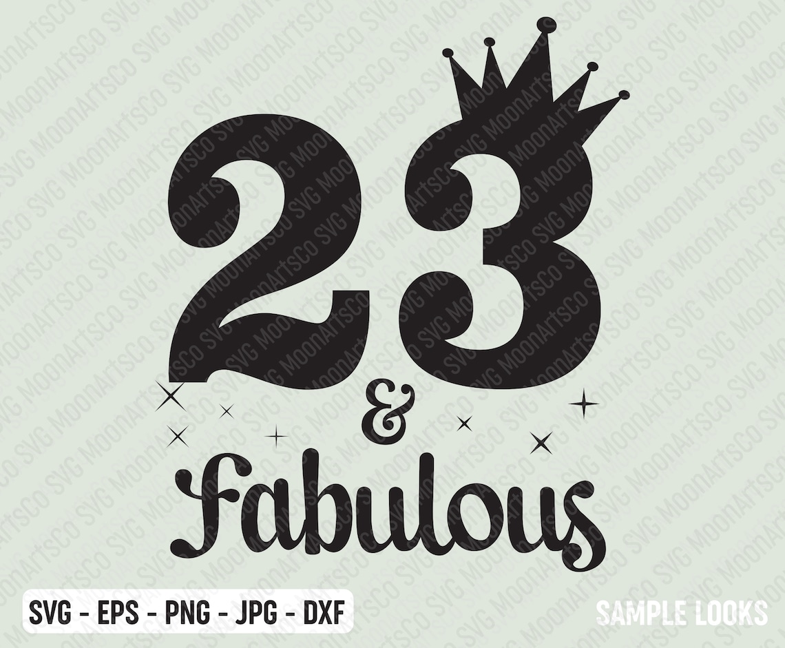 23 and Fabulous Birthday SVG 23rd Birthday Svg 23 Years Old | Etsy