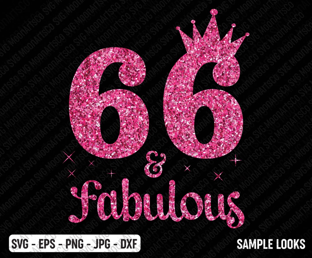 66 and Fabulous Birthday SVG - 66th Birthday Svg, 66 Years Old Birthday ...