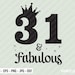 31 and Fabulous Birthday SVG - 31st Birthday Svg, 31 Years Old Birthday ...