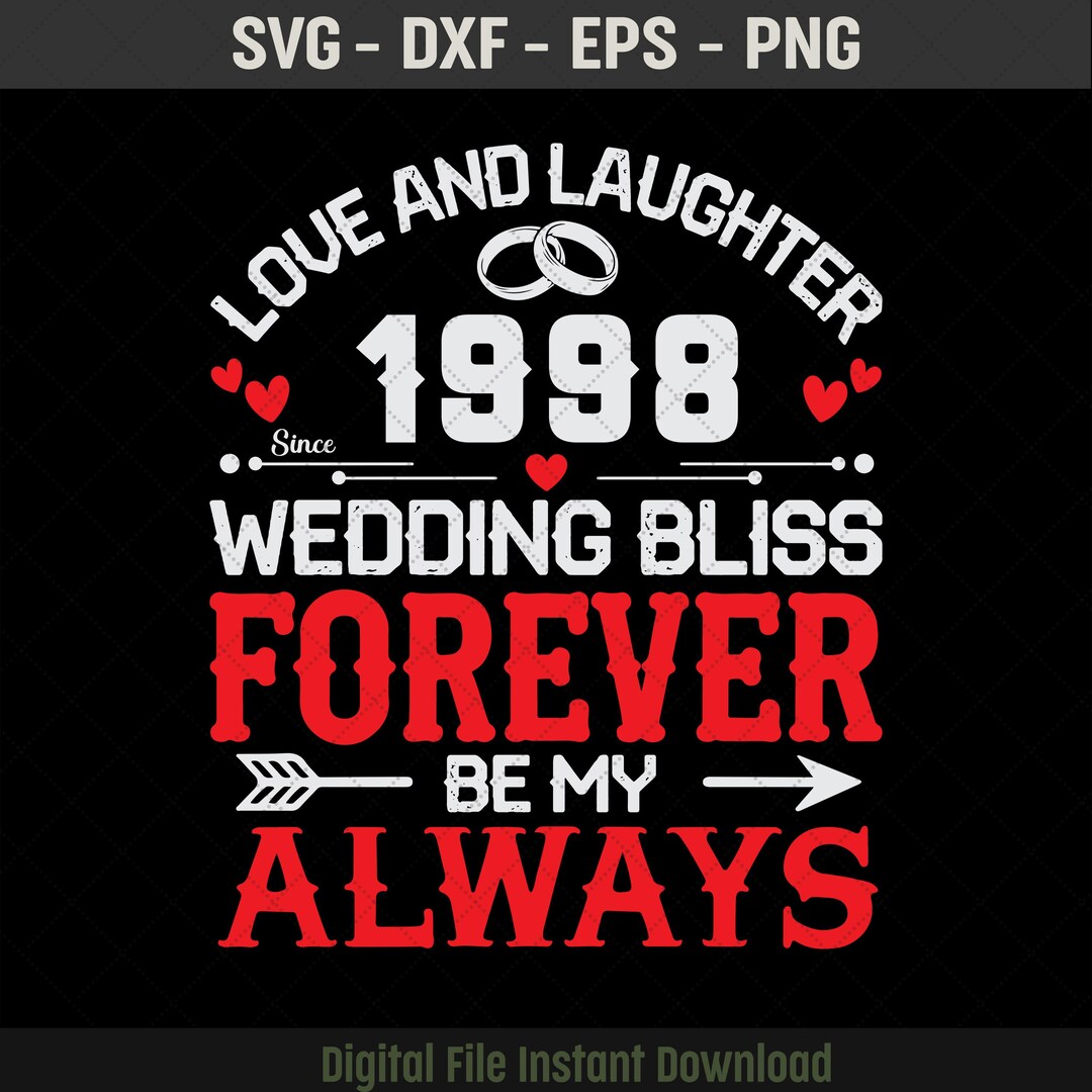 Love and Laughter Since 1998 Wedding SVG, Celebrating 27th Wedding ...