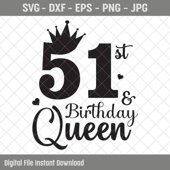 51 Years Old Birthday 51 Birthday Women Svg 51 Birthday Shirt svg 51st ...
