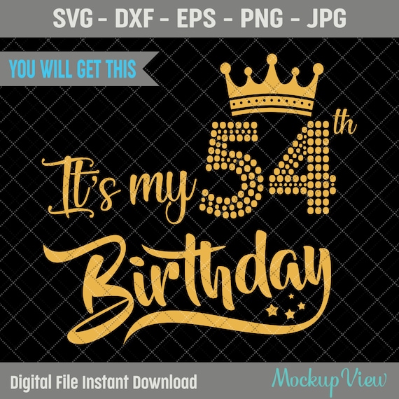 Materials Card Making & Stationery 54 54th birthday cake topper svg ...