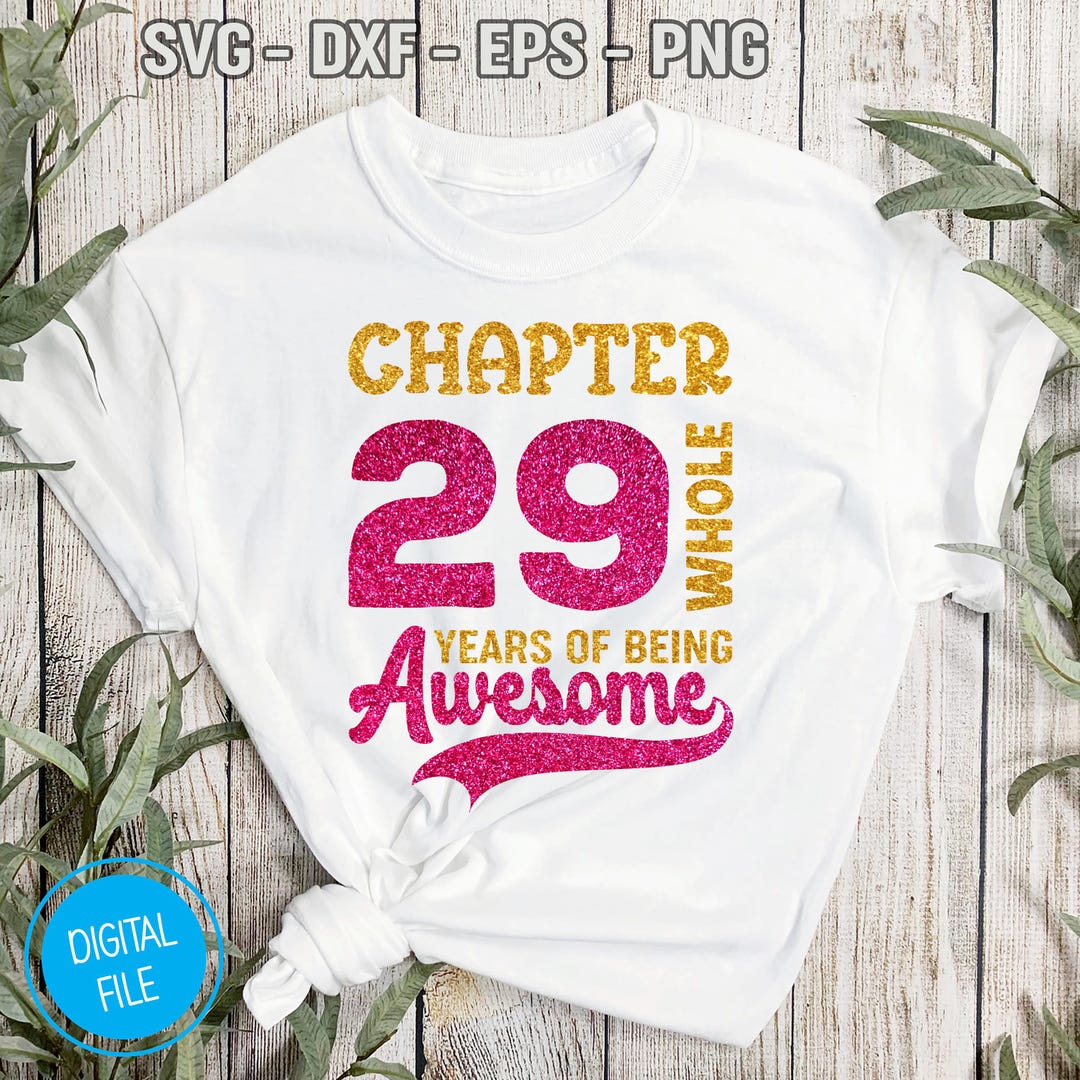 Chapter 29 Whole Years of Being Awesome, My 29th Birthday SVG, 1996 ...