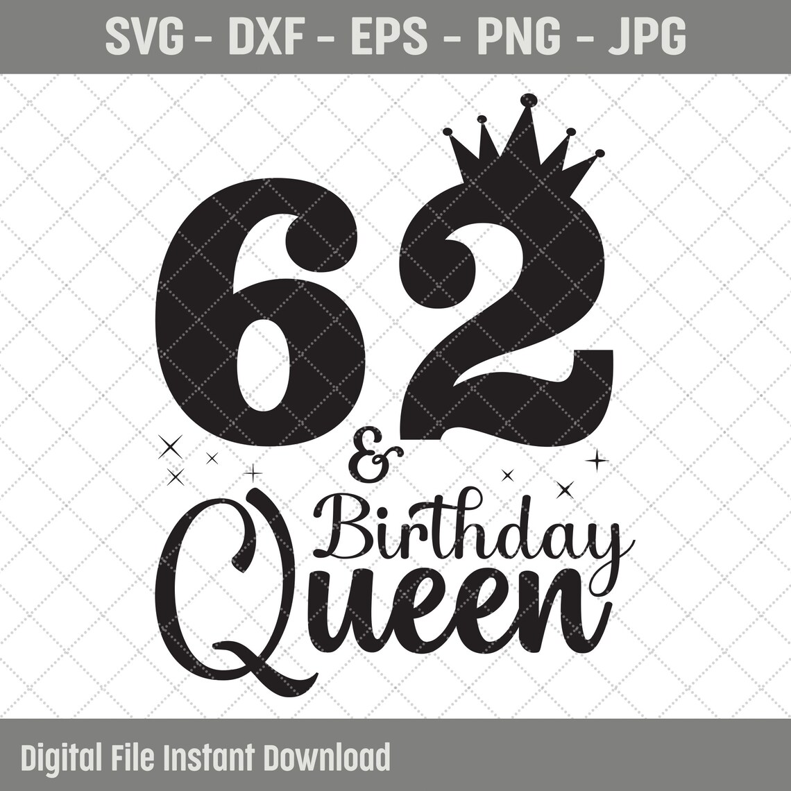 62nd Birthday Queen SVG 62nd Birthday Svg 62 Years Old - Etsy