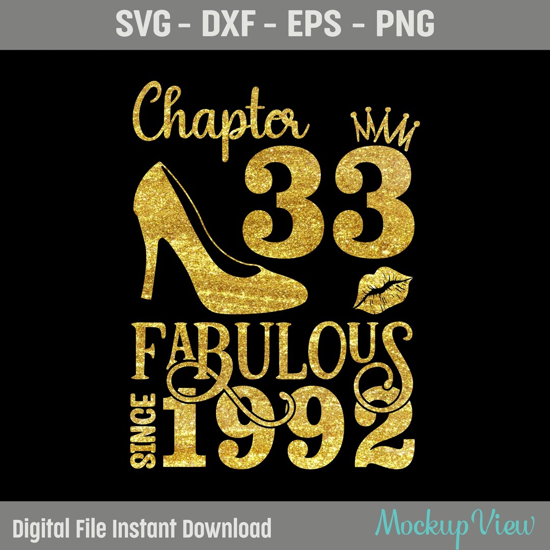 Chapter 33 Fabulous Since 1992, 33 Years Old Birthday SVG, Born in 1992 ...