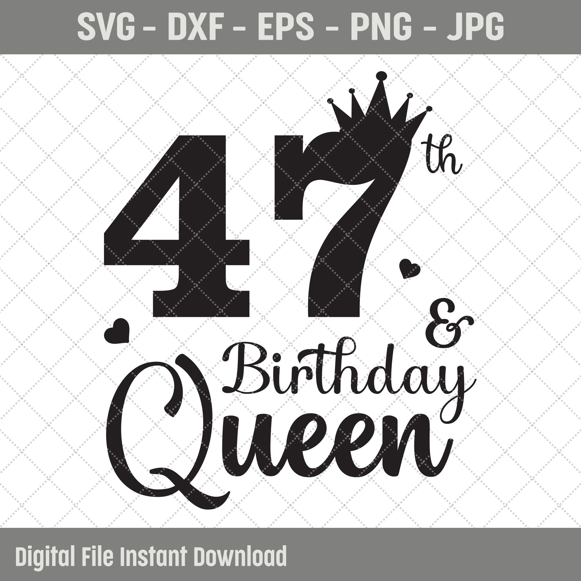 47th Birthday Queen SVG 47th Birthday Svg 47 Years Old | Etsy