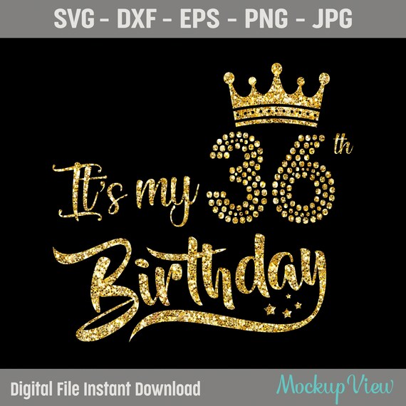 My 36th Birthday SVG 36 Birthday Girl Svg It's My 36th - Etsy
