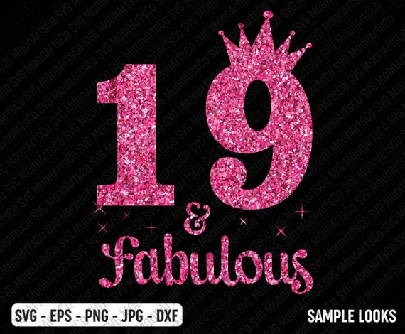 19 and Fabulous Birthday SVG 19th Birthday Svg 19 Years Old - Etsy