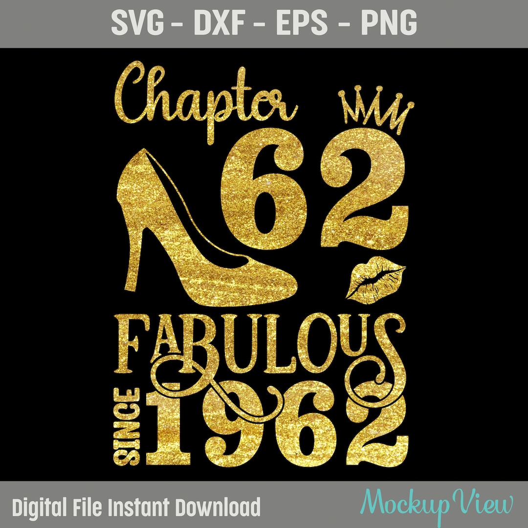 Chapter 62 Fabulous Since 1962, 62 Years Old Birthday SVG, Born in 1962 ...