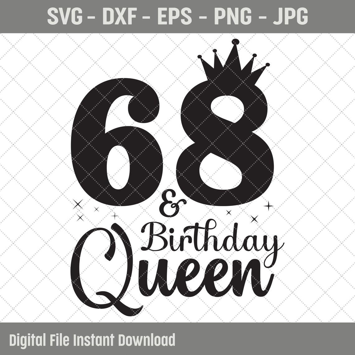 68th Birthday Queen SVG 68th Birthday Svg 68 Years Old | Etsy