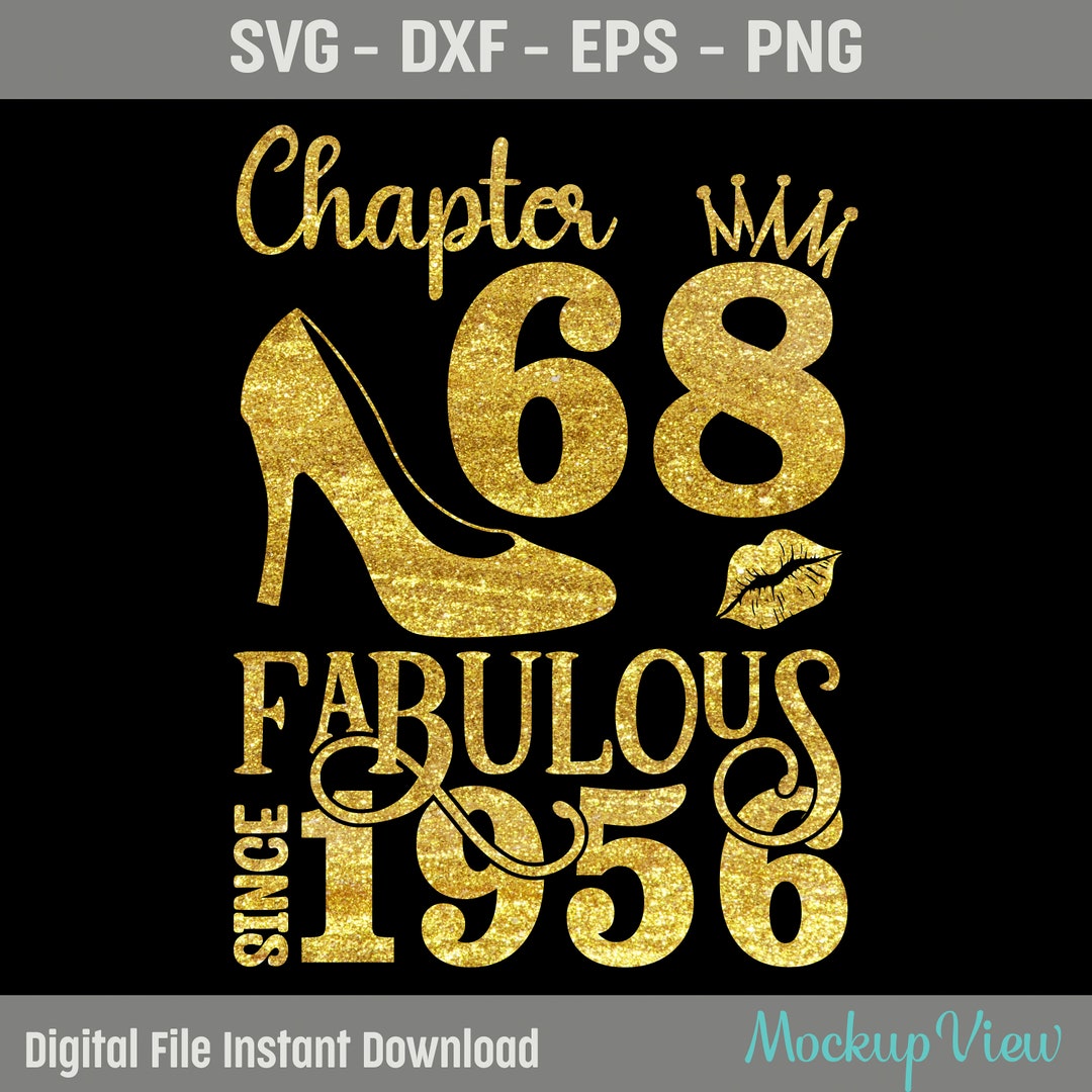 Chapter 68 Fabulous Since 1956, 68 Years Old Birthday SVG, Born in 1956 ...