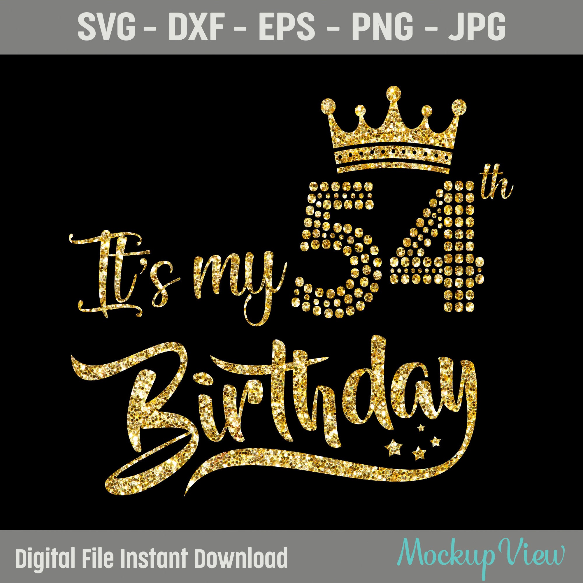 My 54th Birthday SVG 54 Birthday Girl Svg It es My 54th | Etsy