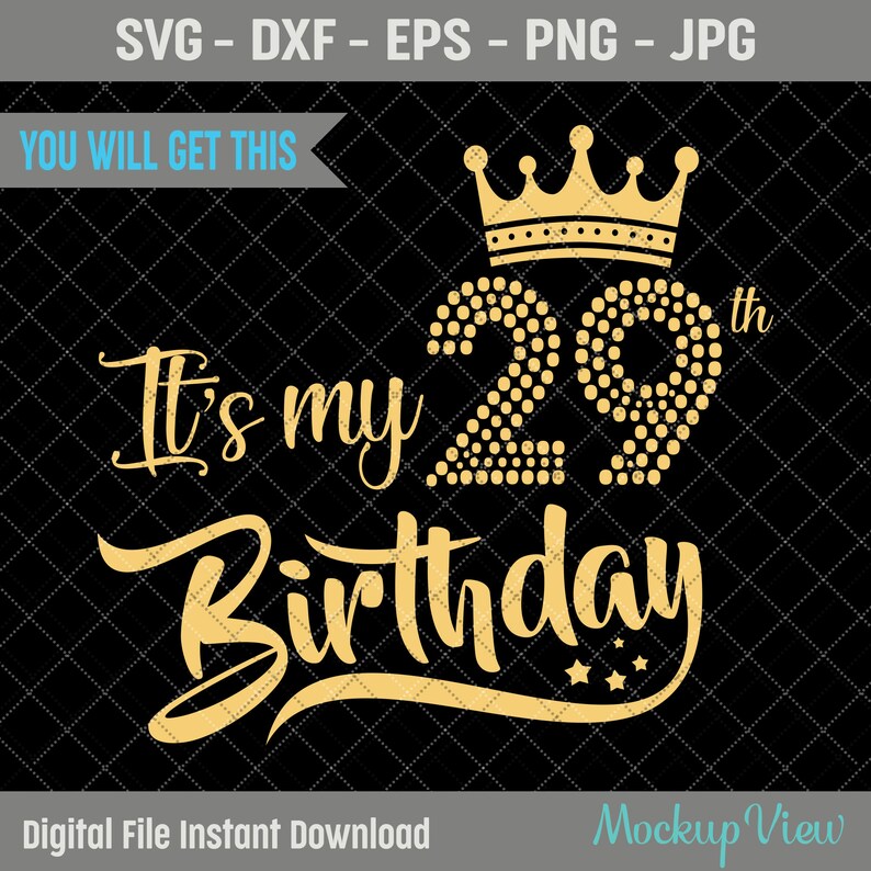 It's My 29th Birthday SVG My 29th Birthday Shirt Svg29th - Etsy