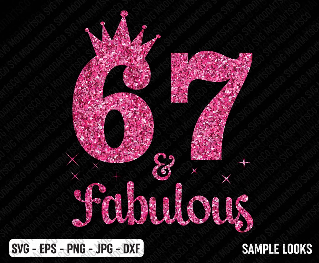 67 and Fabulous Birthday SVG - 67th Birthday Svg, 67 Years Old Birthday ...