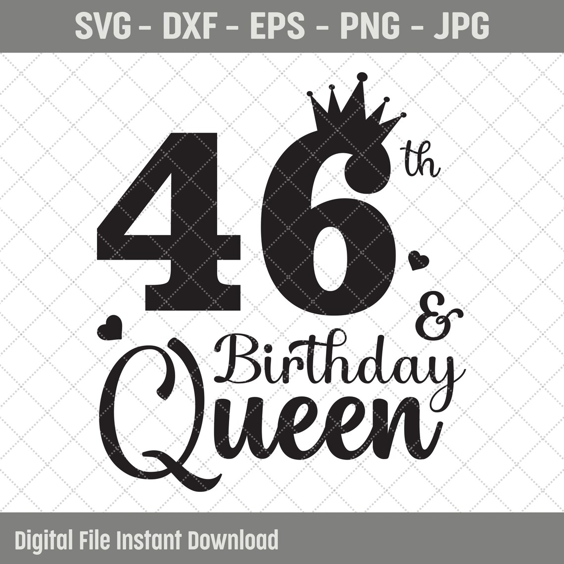 46th Birthday Queen SVG 46th Birthday Svg 46 Years Old | Etsy