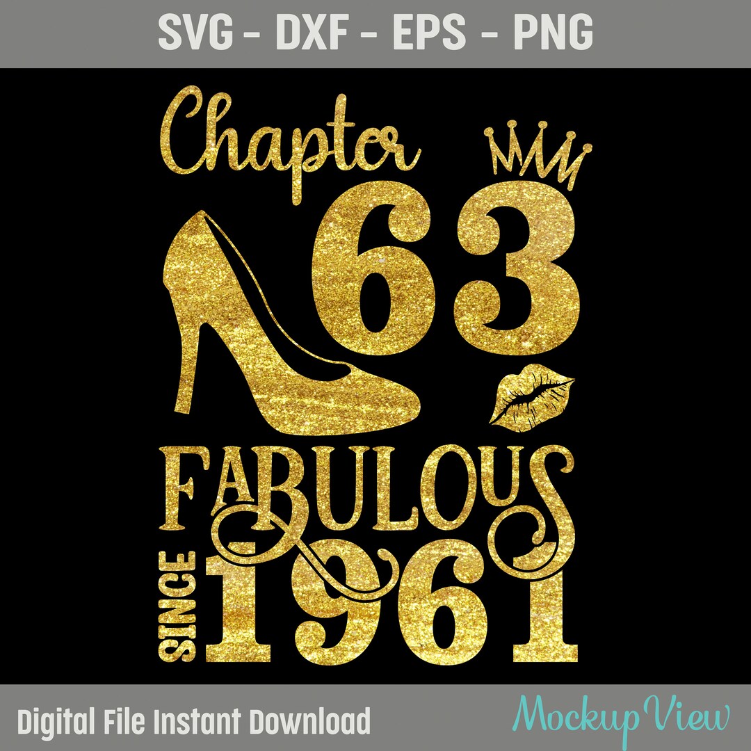 Chapter 63 Fabulous Since 1961, 63 Years Old Birthday SVG, Born in 1961 ...