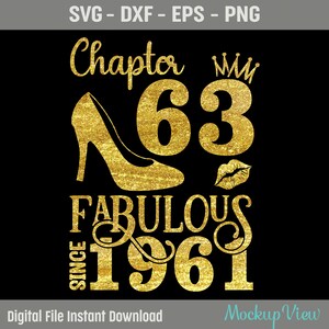 Chapter 63 Fabulous Since 1961, 63 Years Old Birthday SVG, Born in 1961 ...