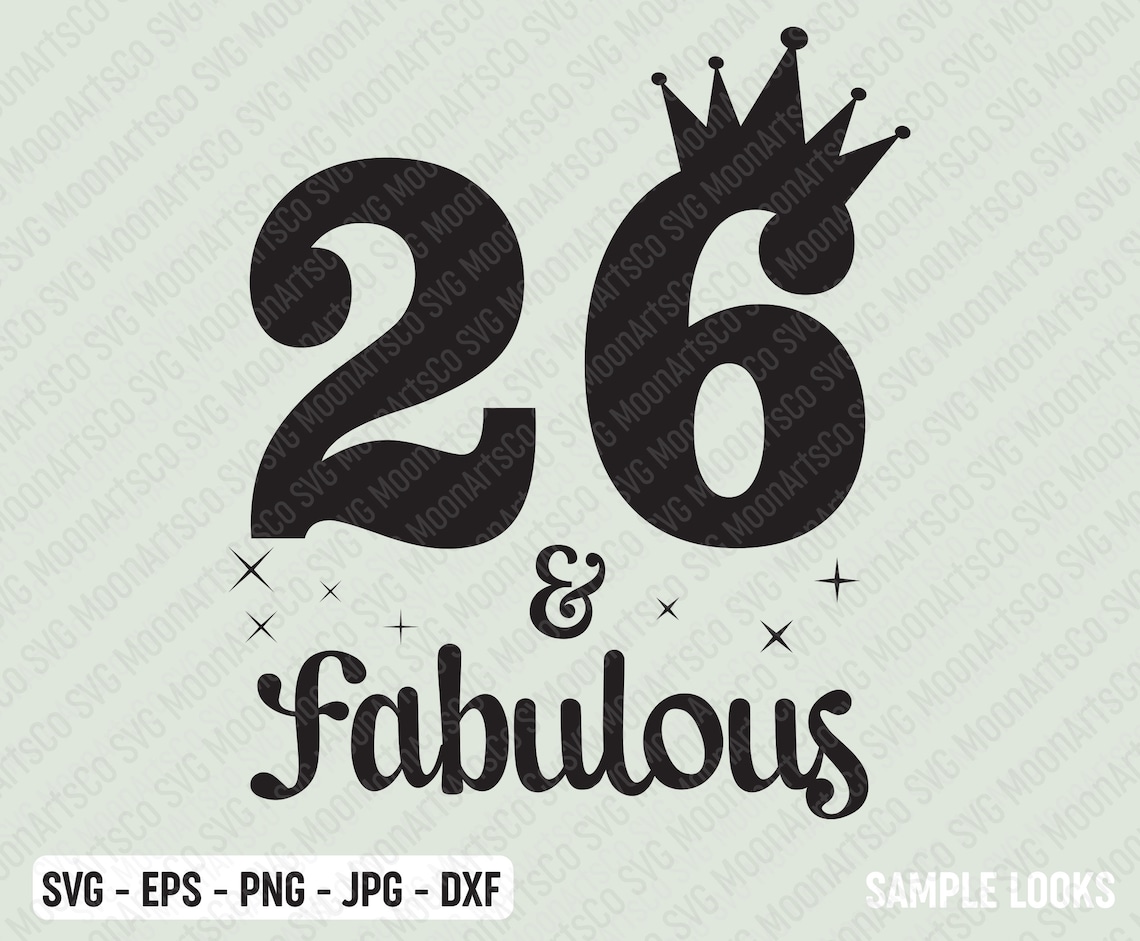 26 and Fabulous Birthday SVG 26th Birthday Svg 26 Years Old - Etsy