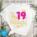 It's My 19th Birthday SVG, Nineteen Years Old Birthday Girl Svg, My 19 ...