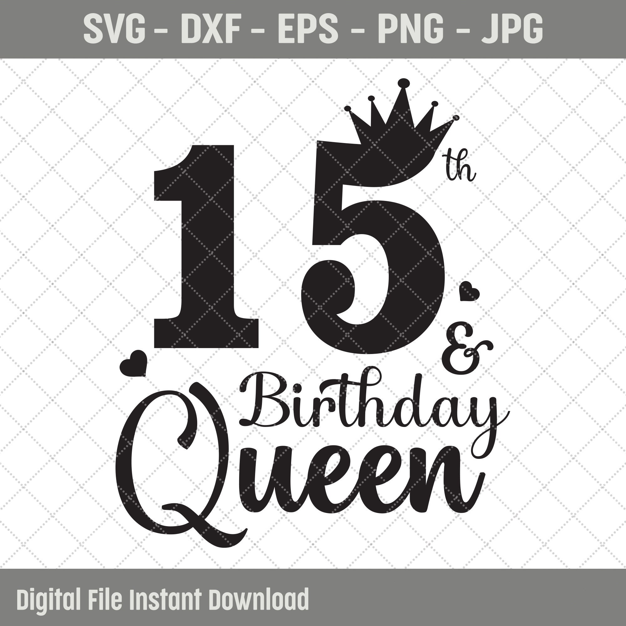 15th Birthday Queen SVG 15th Birthday Svg 15 Years Old | Etsy