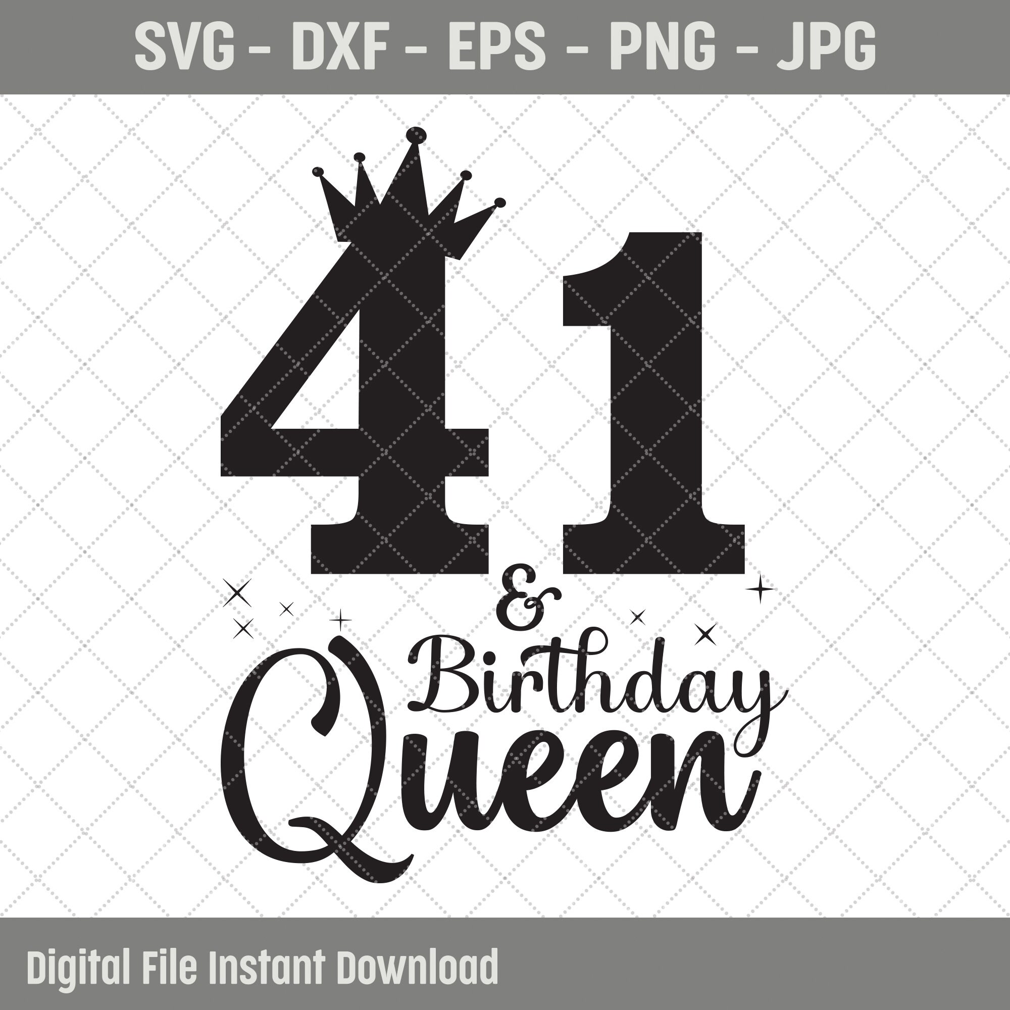 41st Birthday Queen SVG 41st Birthday Svg 41 Years Old | Etsy