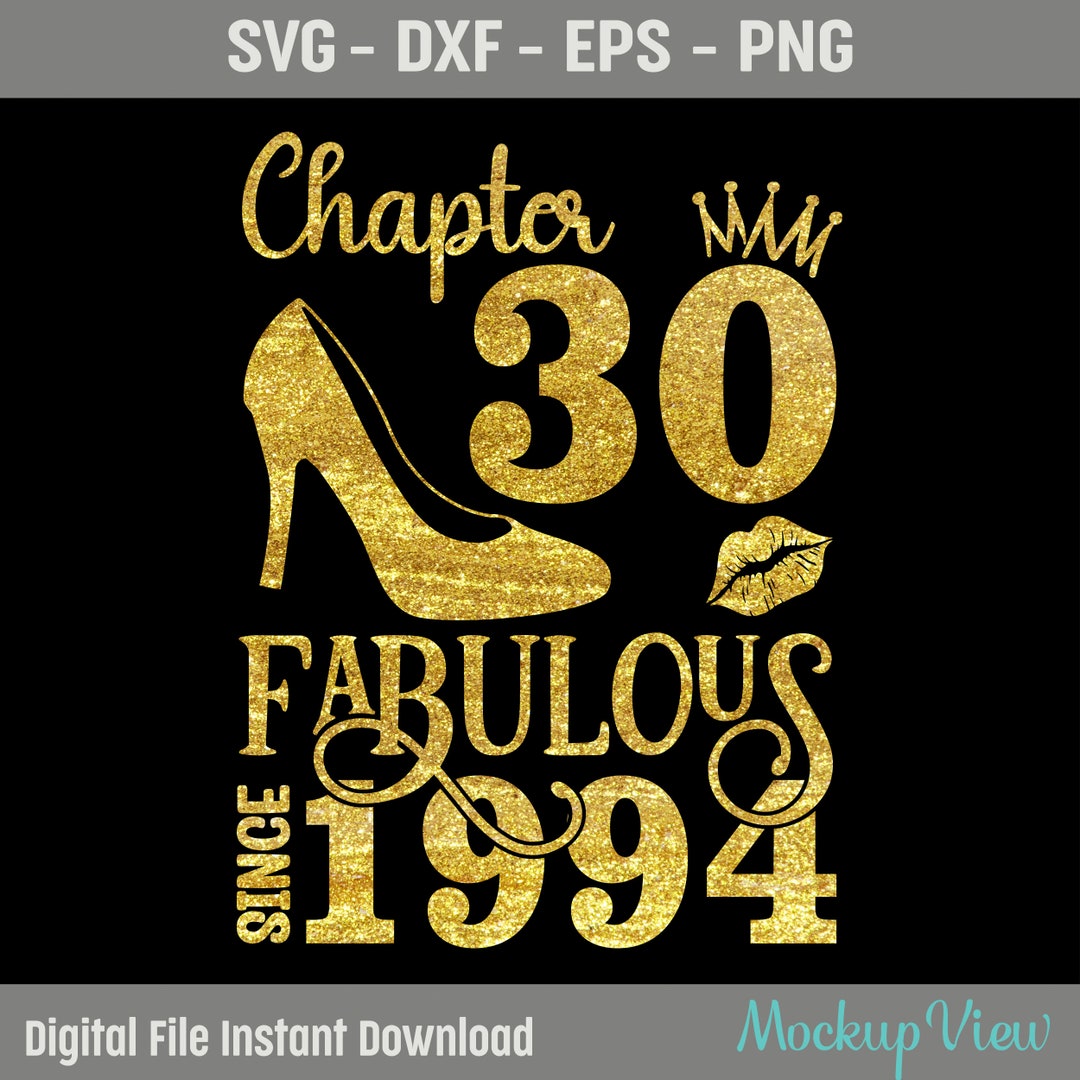 Chapter 30 Fabulous Since 1994, 30 Years Old Birthday SVG, Born in 1994 ...