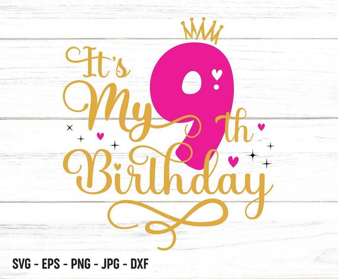 It's My 9th Birthday SVG Nine Years Old Birthday Girl | Etsy