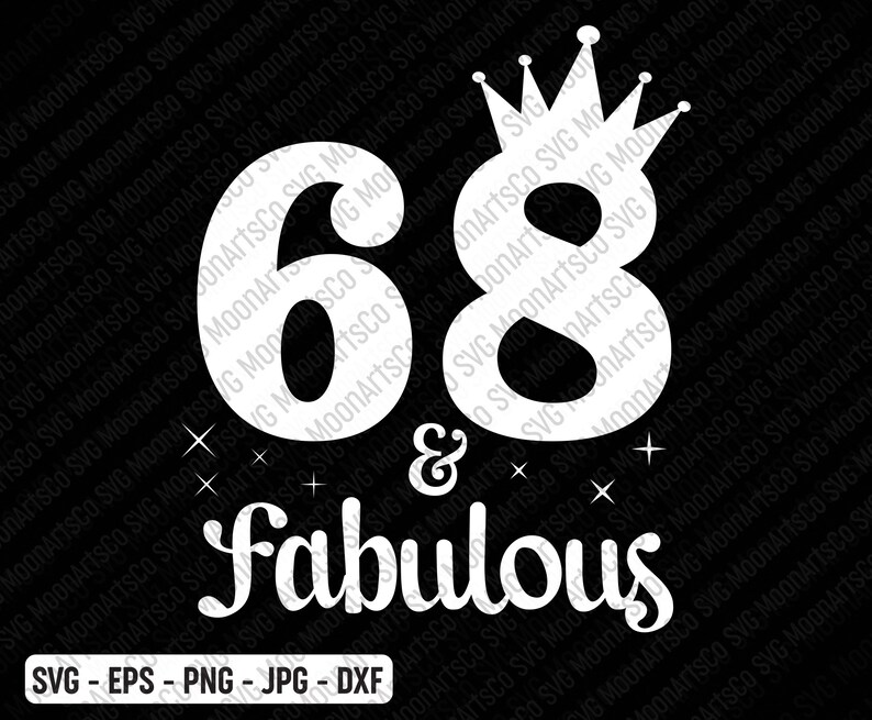 68 and Fabulous Birthday SVG 68th Birthday Svg 68 Years Old | Etsy