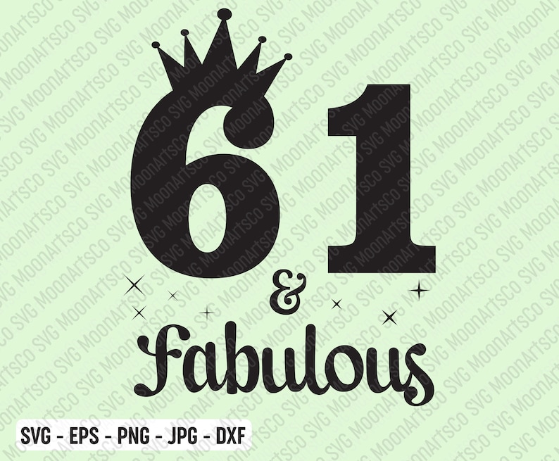 61 and Fabulous Birthday SVG 61st Birthday Svg 61 Years Old | Etsy