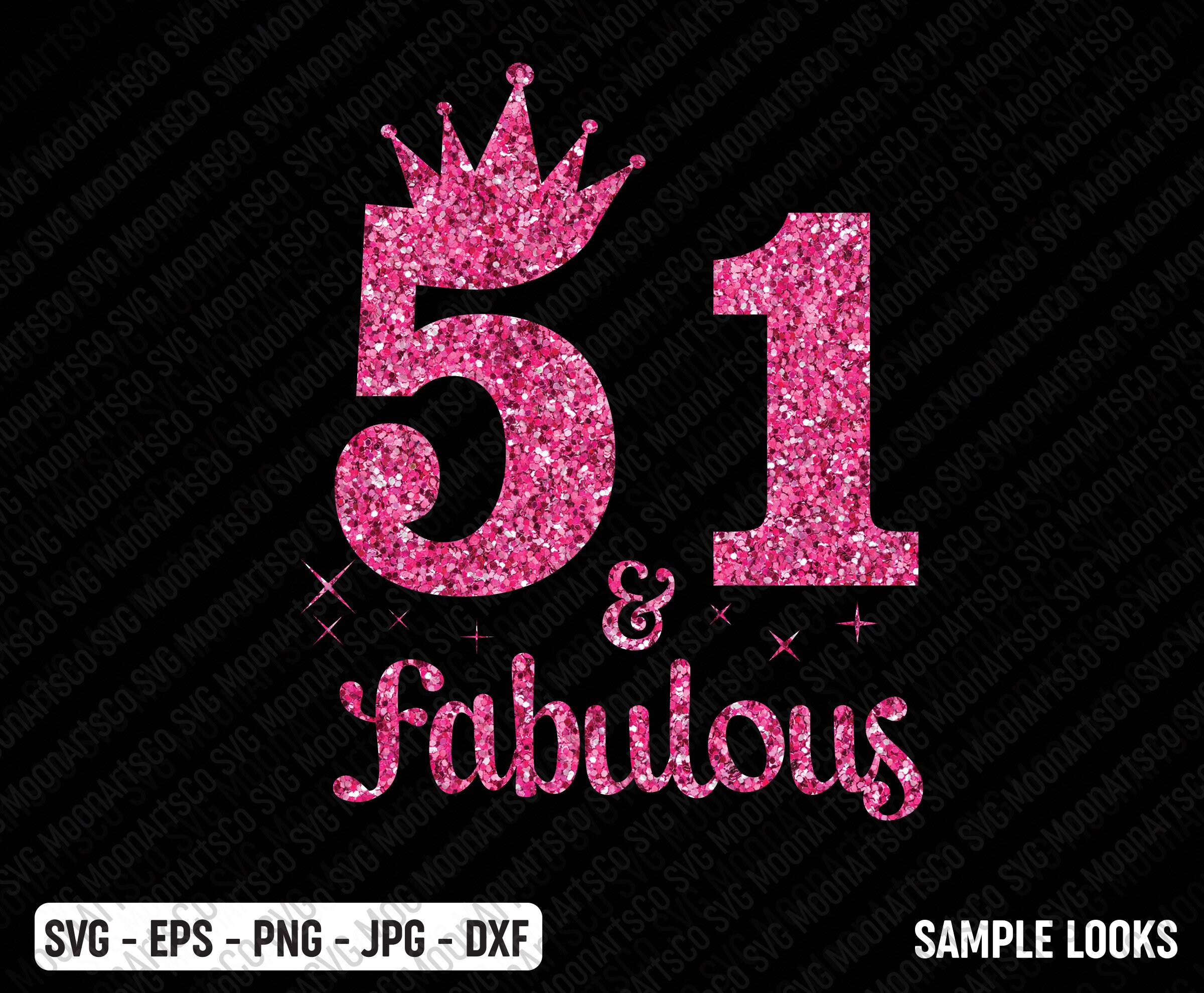 51 and Fabulous Birthday SVG 51st Birthday Svg 51 Years Old - Etsy