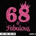 68 and Fabulous Birthday SVG - 68th Birthday Svg, 68 Years Old Birthday ...