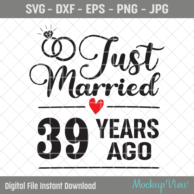 Just Married 39 Years Ago SVG 39th Wedding Anniversary Gift - Etsy ...