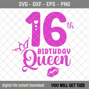 16th Birthday Queen SVG, 16th Birthday Girl Svg, It's My 16th Birthday ...