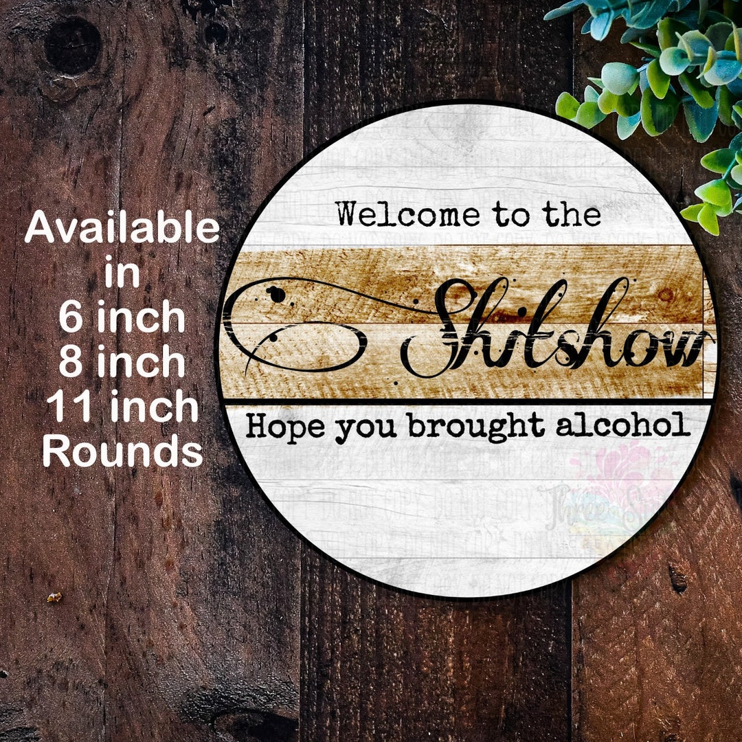 Welcome to the Shit Show Sign Funny Quote Bar Sign Man Cave - Etsy