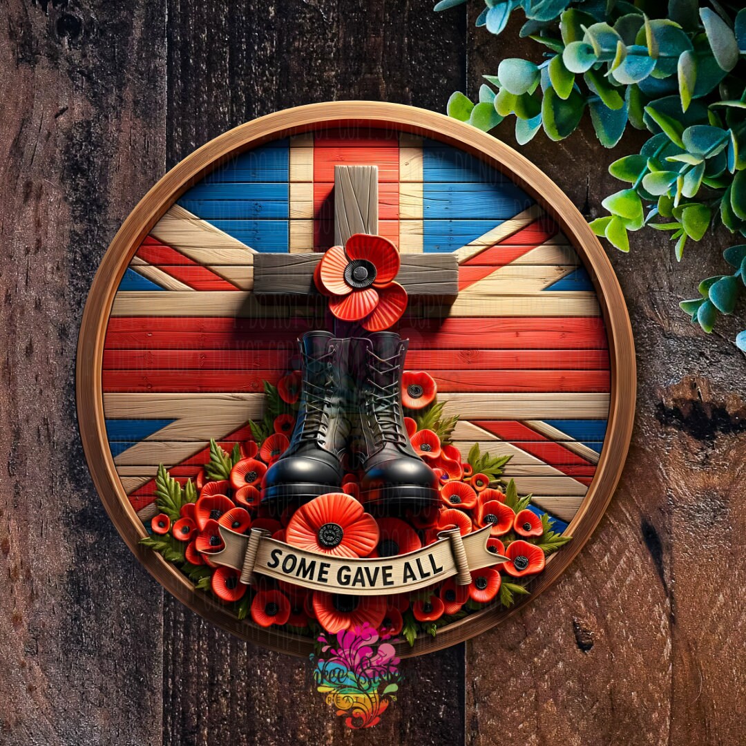 Some Gave All Remembrance Sign Perfect for Honouring British Military ...