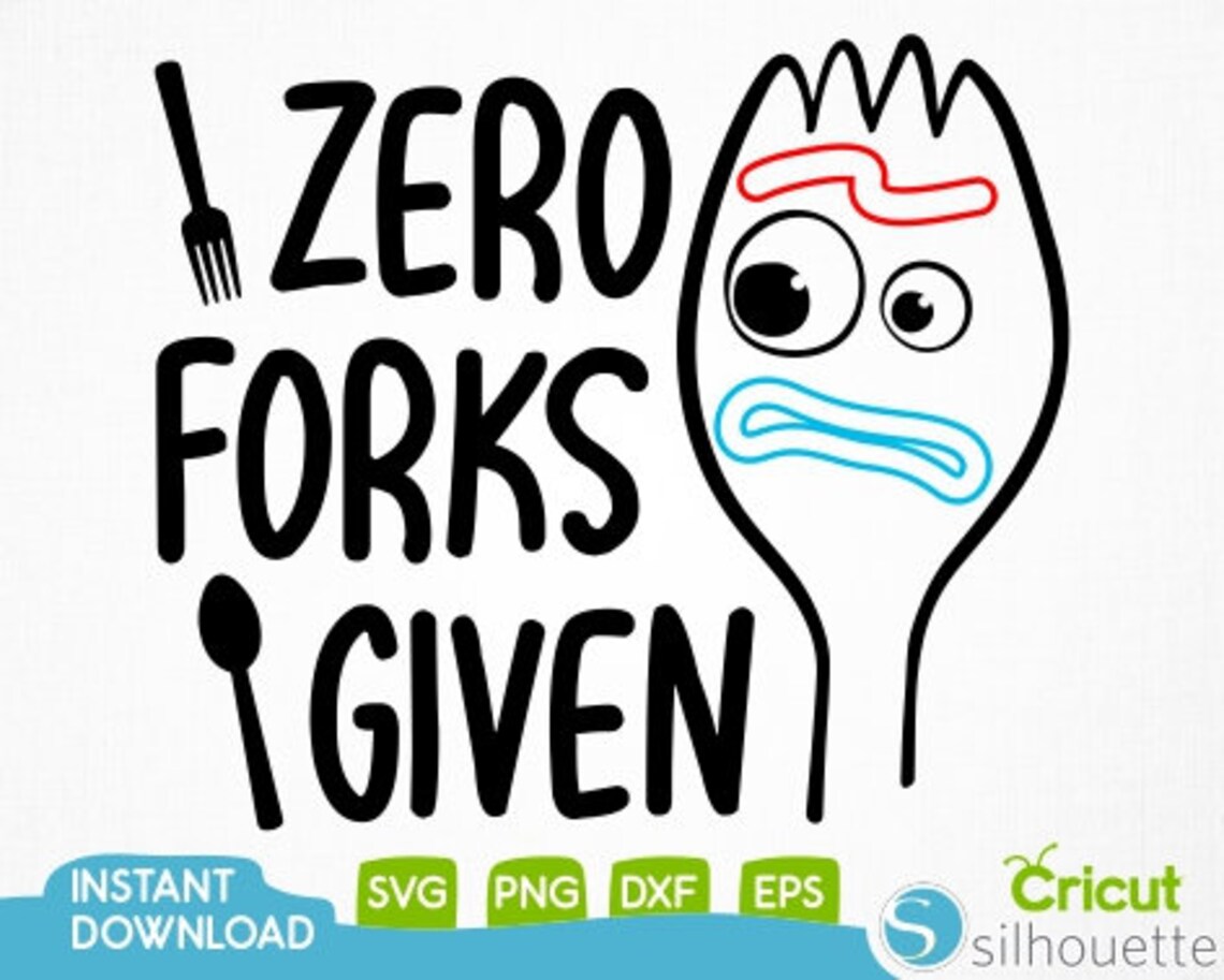 Zero Forks Given Svg Funny Svg Toy Story Svg Forky Svg | Etsy