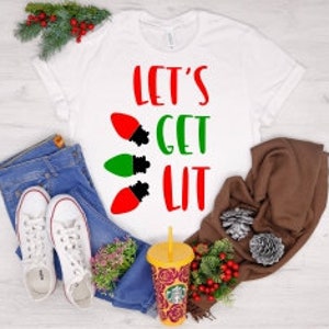 Lets Get Lit Svg,christmas Svg,christmas Bulb Svg,holiday Svg,merry ...