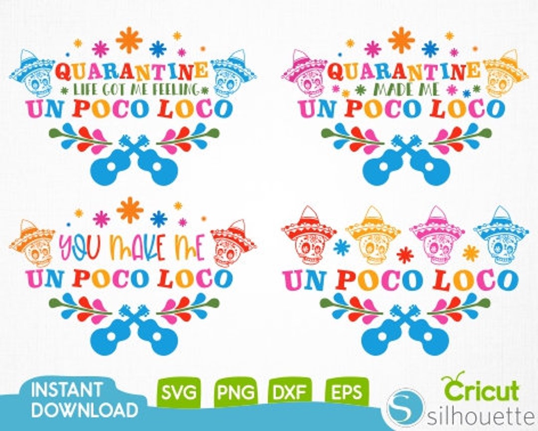Quarantine Made Me Un Poco Loco Svg ,you Make Me Un Poco Loco Svg, Coco ...