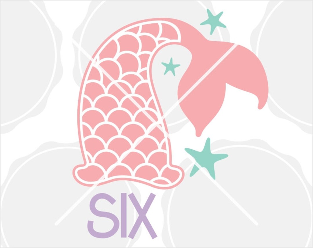 Mermaid Tail Birthday Number • Mermaid Number SIX 6 Svg • Mermaid SVG ...