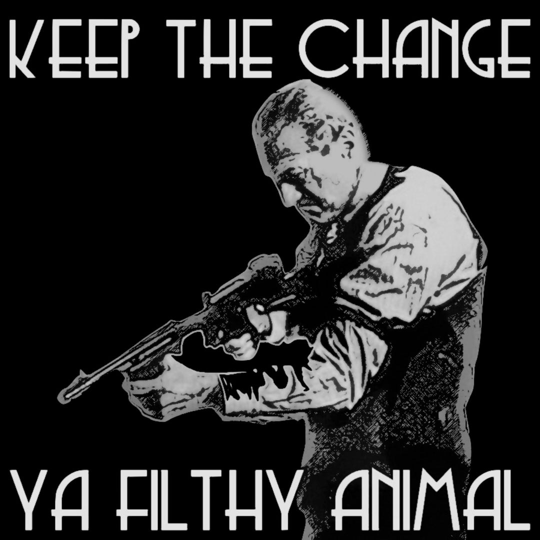 Keep the Change Ya Filthy Animal Art Print DIGITAL DOWNLOAD - Etsy