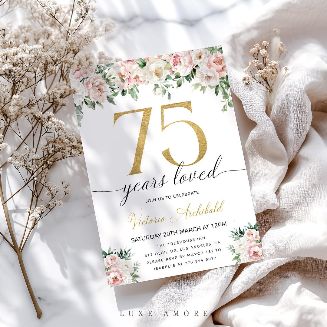 Floral 75th Birthday Invitation Template, 75 Years Loved Invitation ...