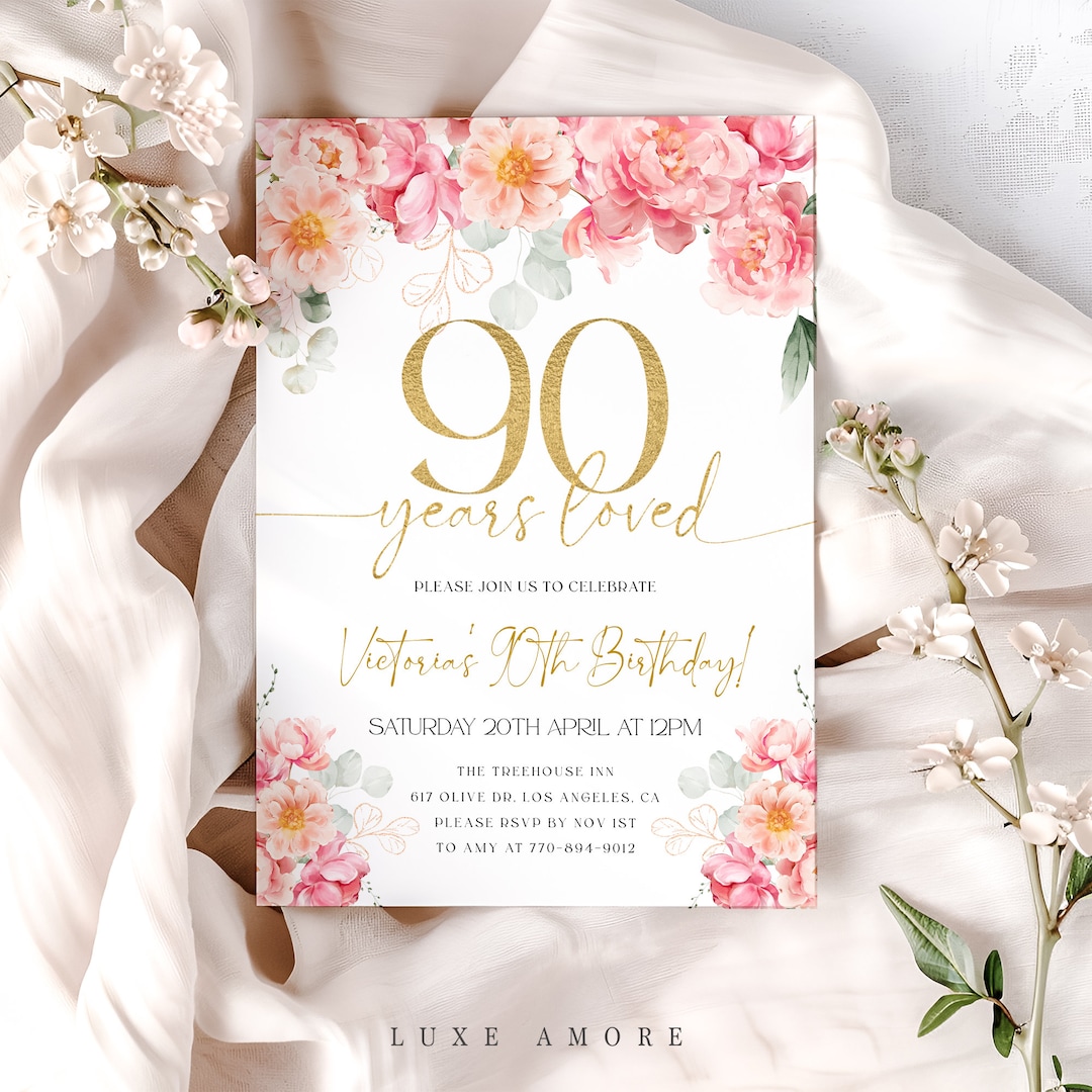 Floral 90th Birthday Invitation Template, 90 Years Loved Invitation ...