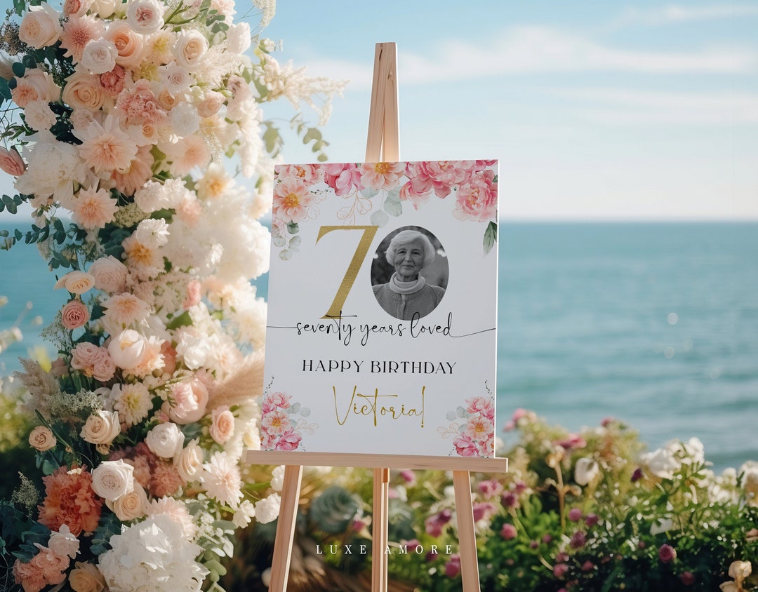 70 Years Loved Sign, Floral 70th Birthday Welcome Sign, Welcome Sign ...