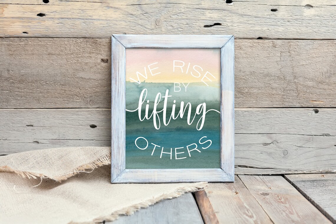 We Rise by Lifting Others Quote / Inspirational Printable Wall - Etsy