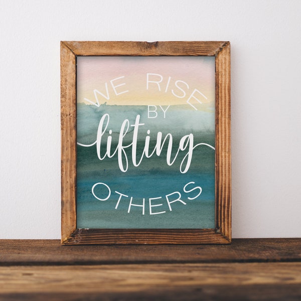 We Rise by Lifting Others - Etsy