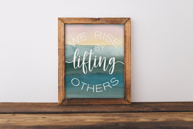 We Rise by Lifting Others Quote / Inspirational Printable Wall - Etsy