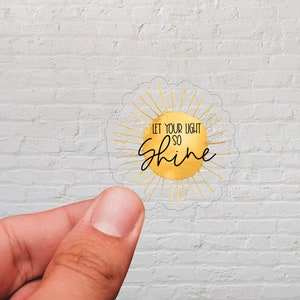Let Your Light so Shine Sticker Decal Inspirational Sticker Laptop ...