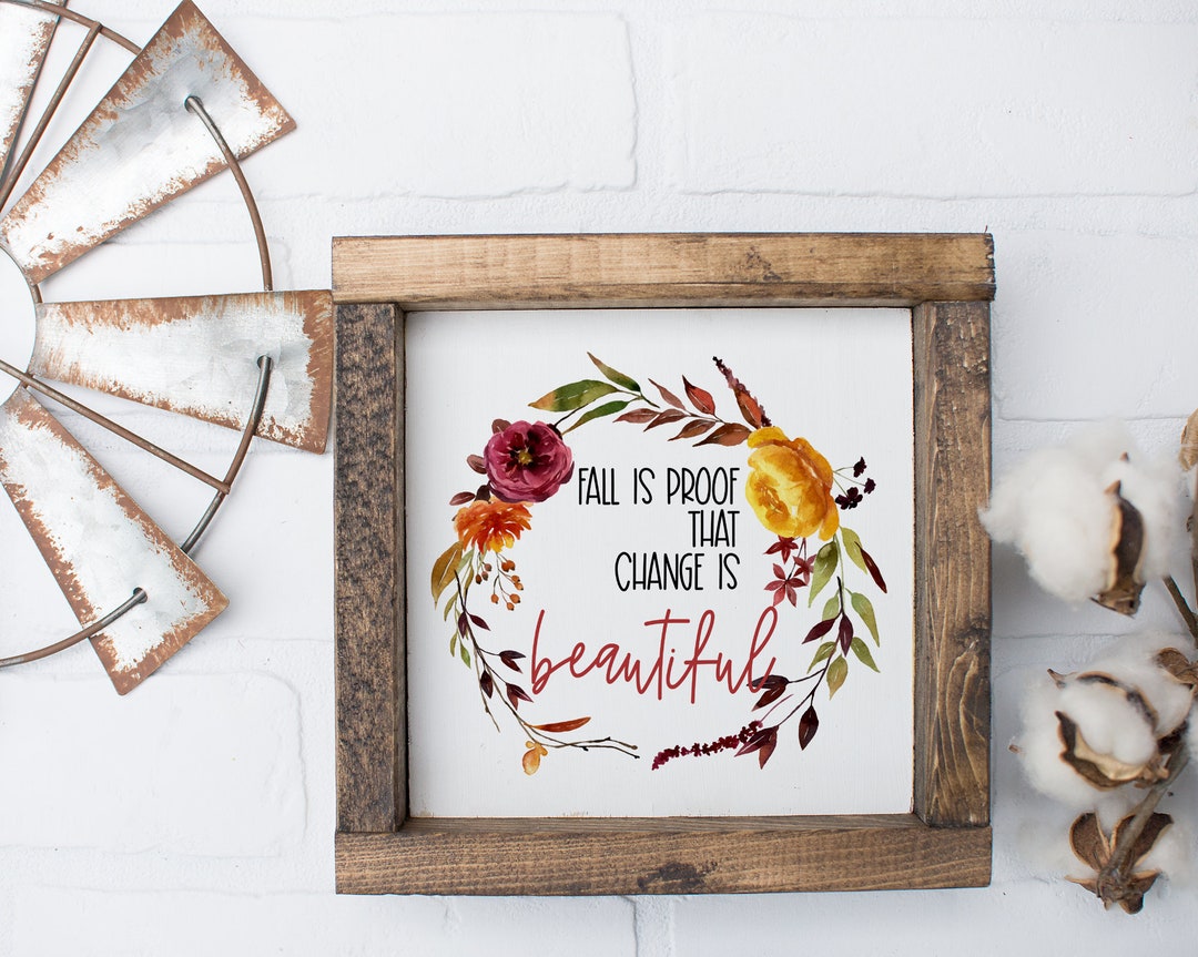 Fall is Proof That Change is Beautiful / Fall Printable Wall Art / Fall ...