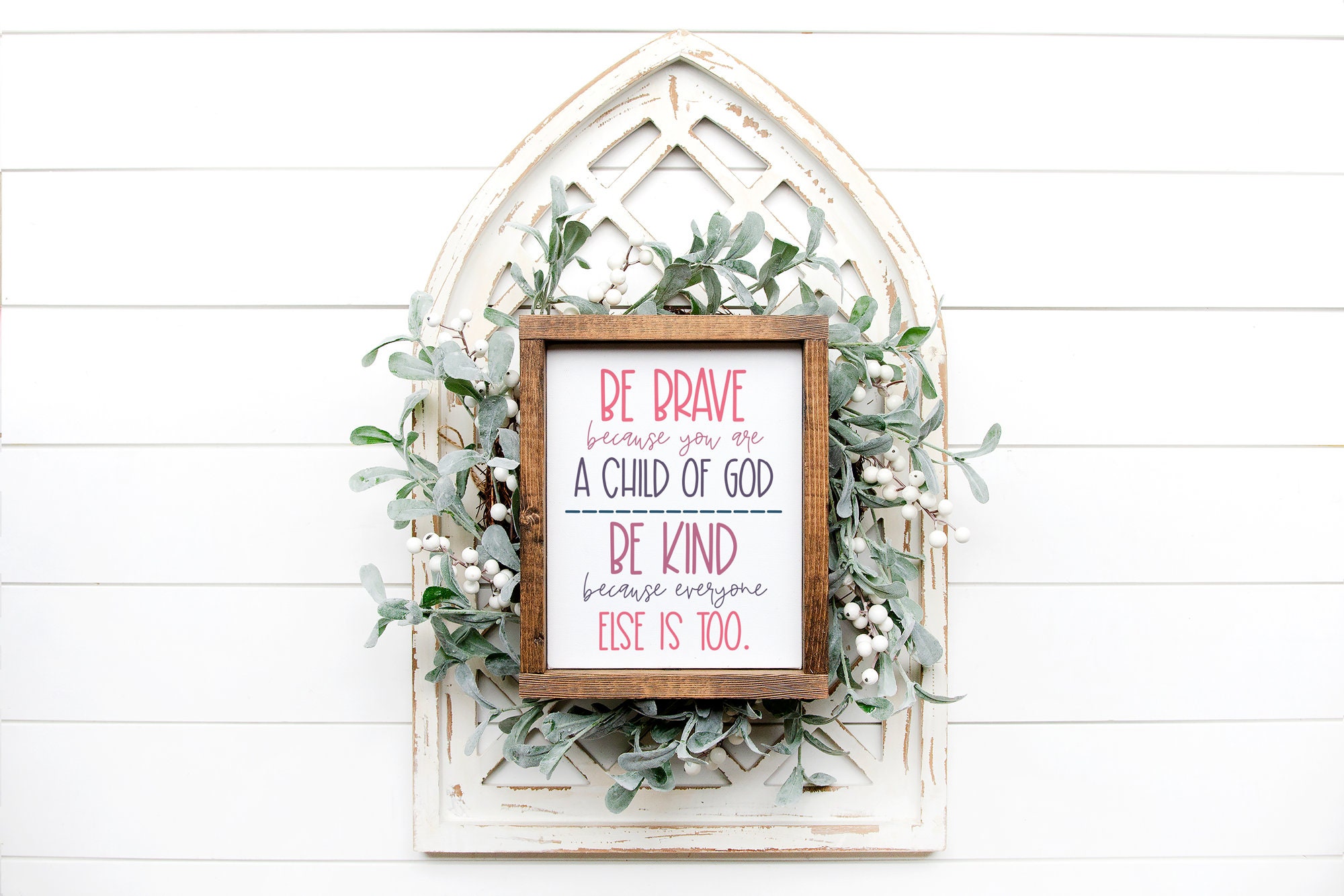 Be Brave Because You Are A Child Of God Be Kind Because | Etsy